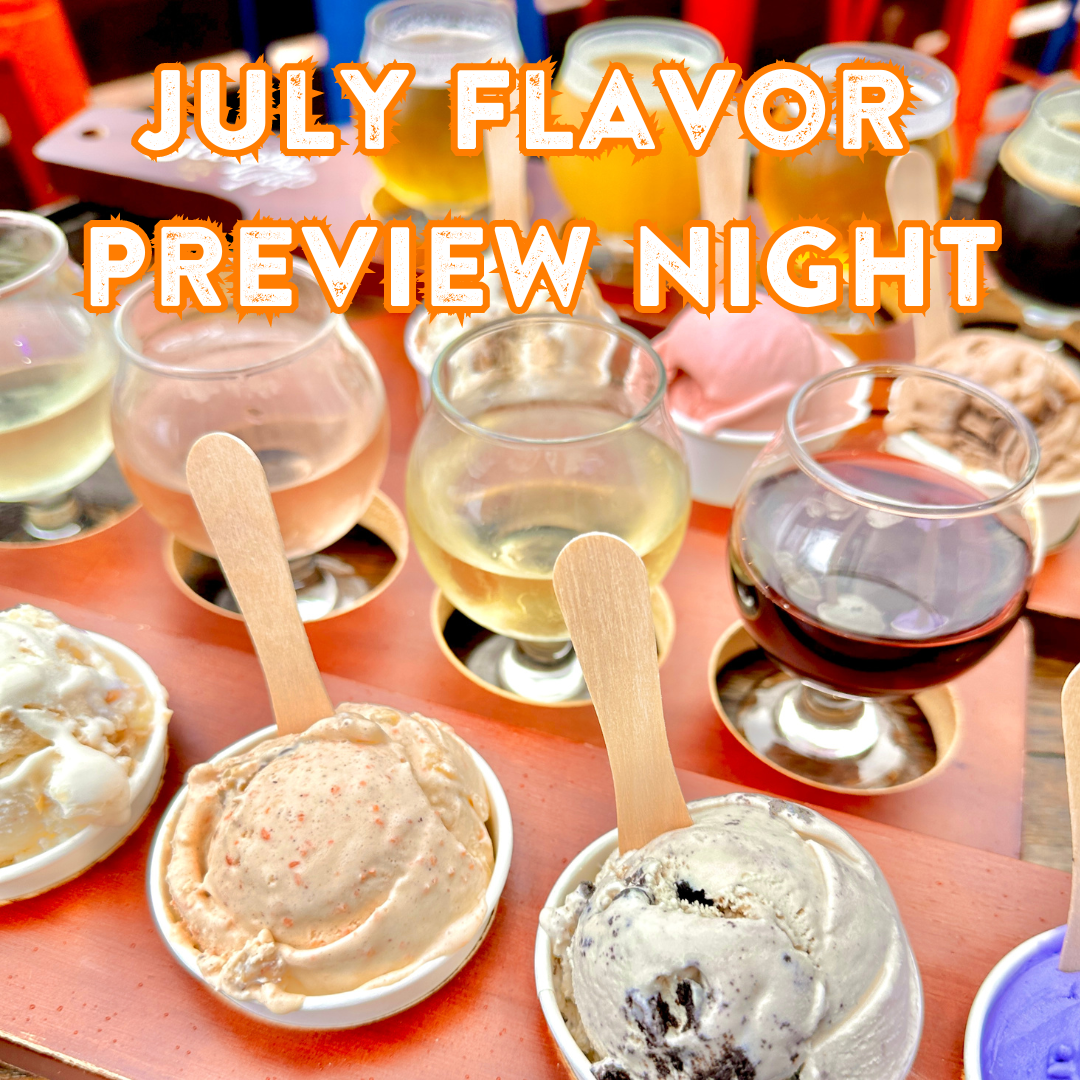 Flavor Preview Night (On Sale 6/6/24 at 10am) | Scoops On Tap